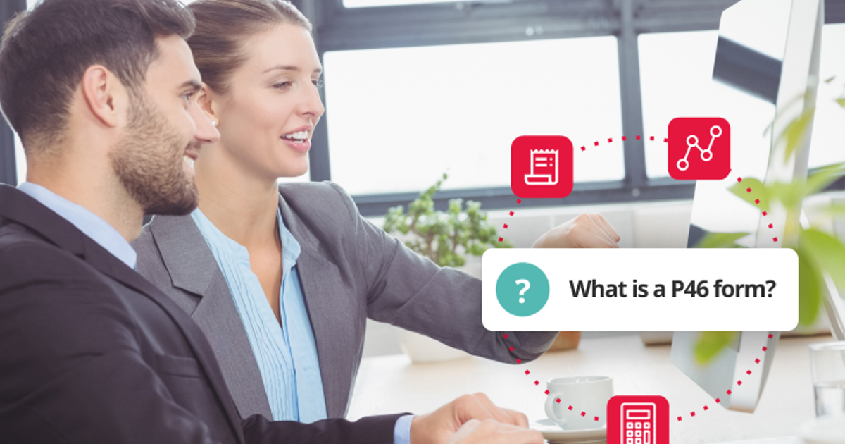 What is a P46 form? Find out how it can be used for accurate Payroll
