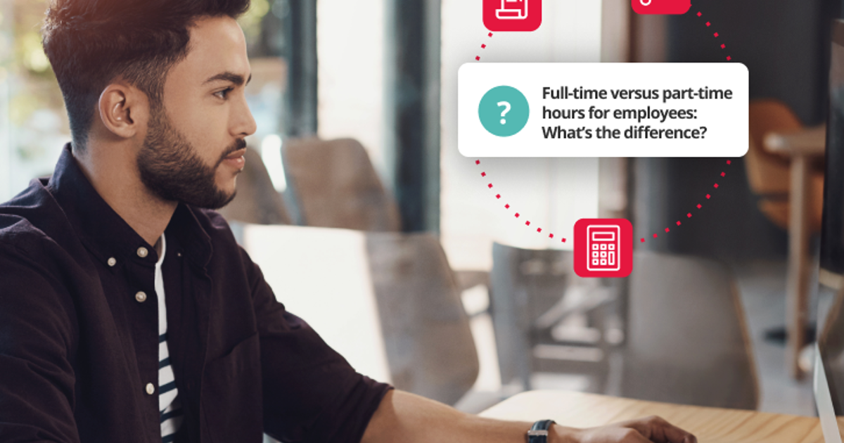 Full-time versus part-time hours for employees: What’s the difference ...