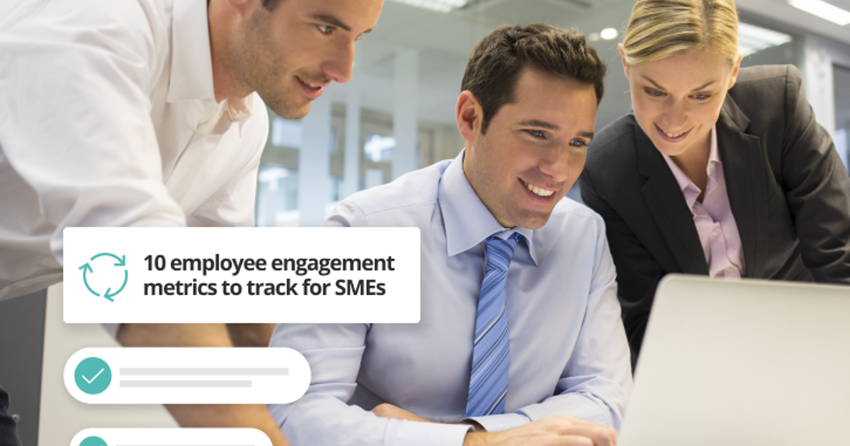 10 employee engagement metrics to track for SMEs