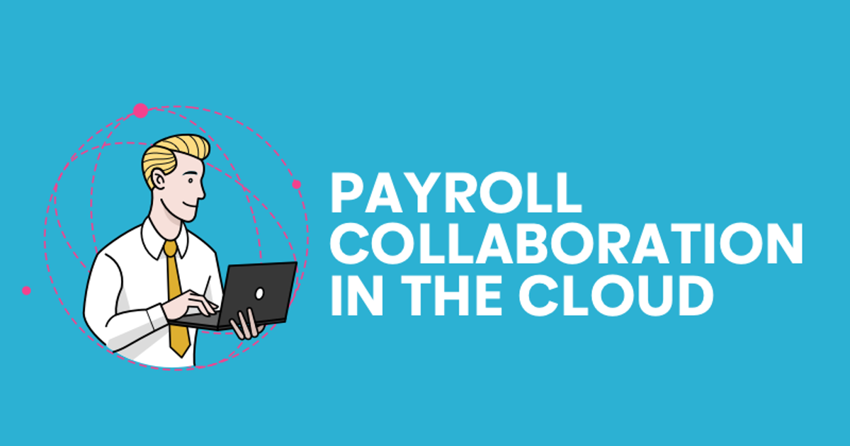 Payroll collaboration in the cloud
