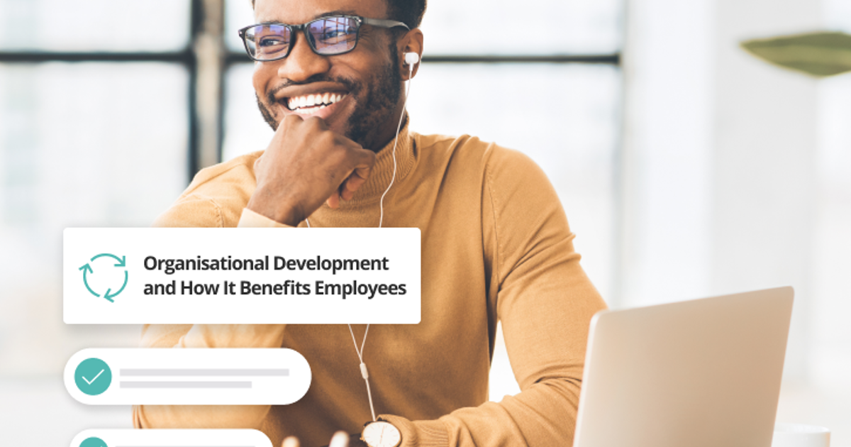 Organisational development and how it benefits employees